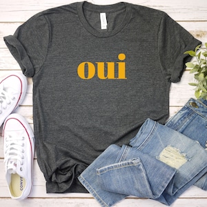 Oui Shirt - Statement Shirt, French Shirt, Oui Tee, Femme Oui Tshirt ...