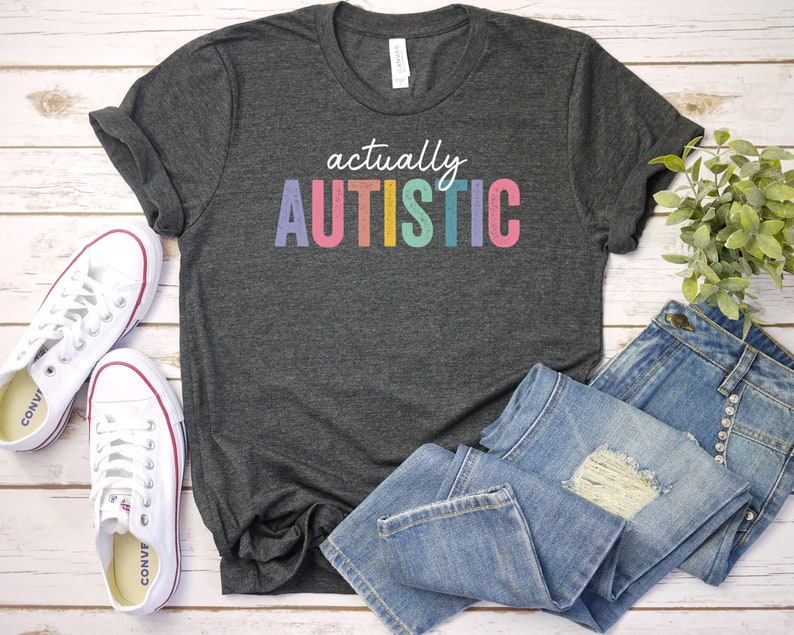 Actually Autistic Shirt I'm Autistic Autistic Pride - Etsy
