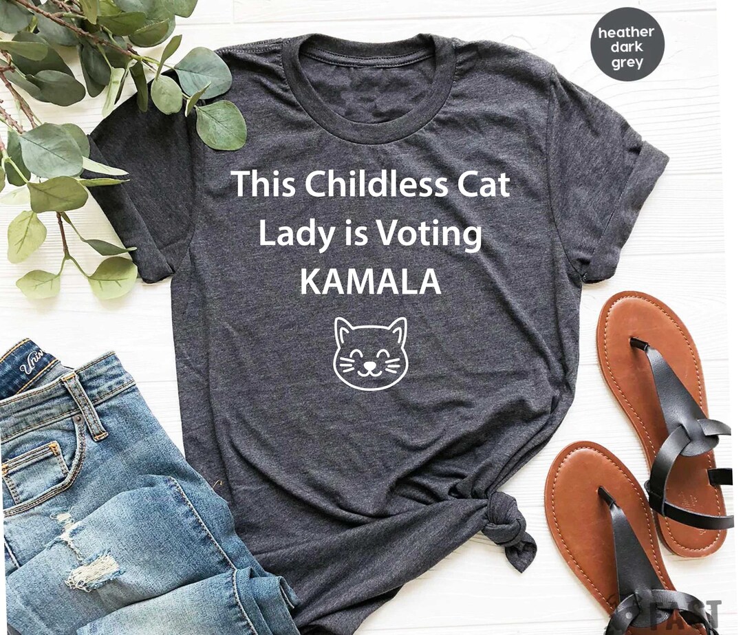 Childless Cat Lady Tshirt 2024 Election Political Shirts, Kamala Shirt ...
