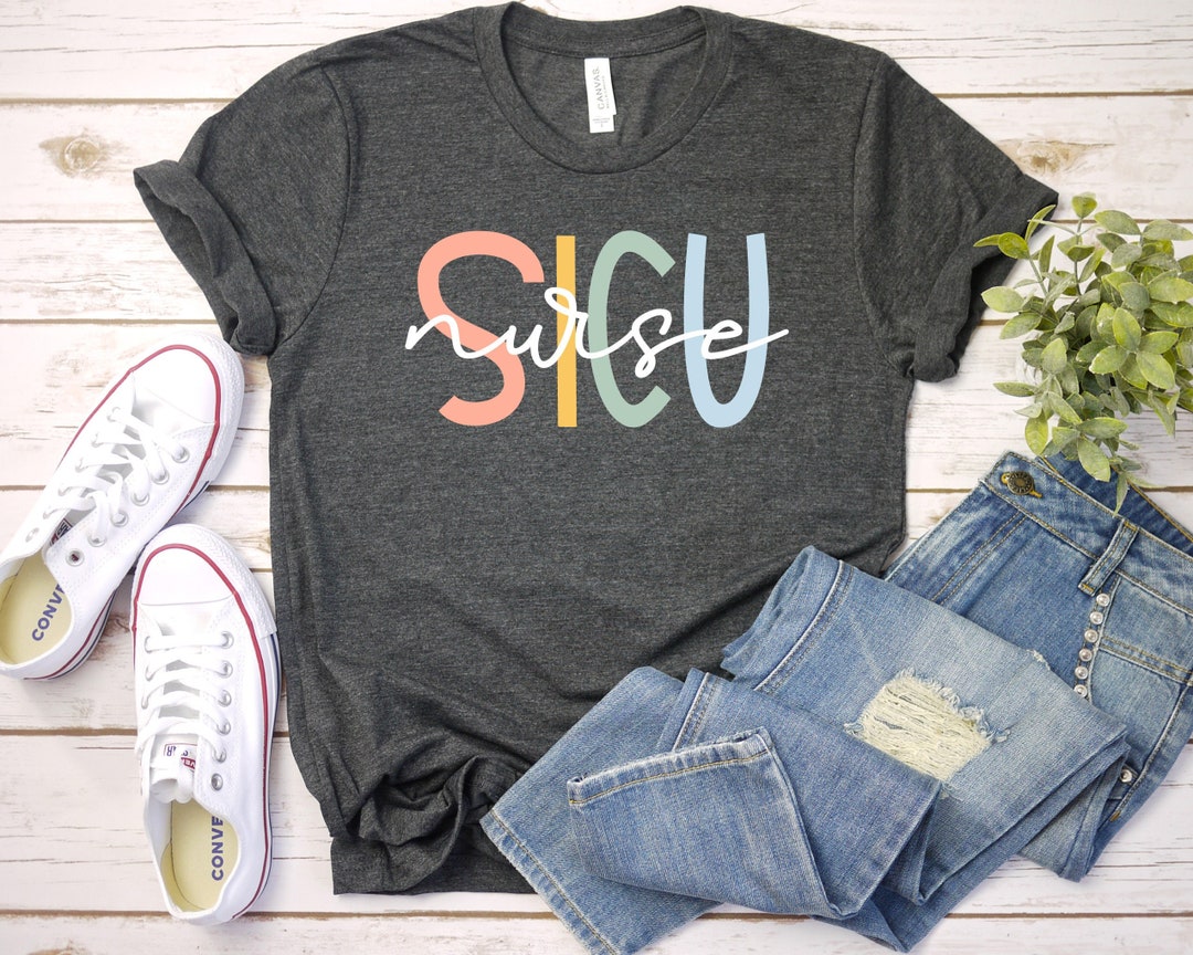 SICU Nurse Shirt SICU Surgical Intensive Care Unit Nurse Shirt Surgery ...