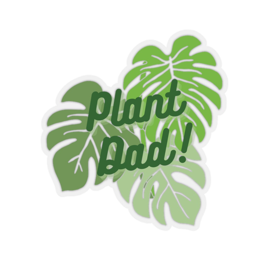 Plant Dad Sticker, Plant Dad, Plant Daddy, Plant Lover Gifts, Kiss-cut ...