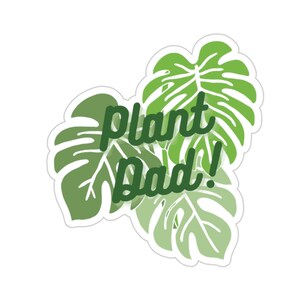 Plant Dad Sticker, Plant Dad, Plant Daddy, Plant Lover Gifts, Kiss-cut ...