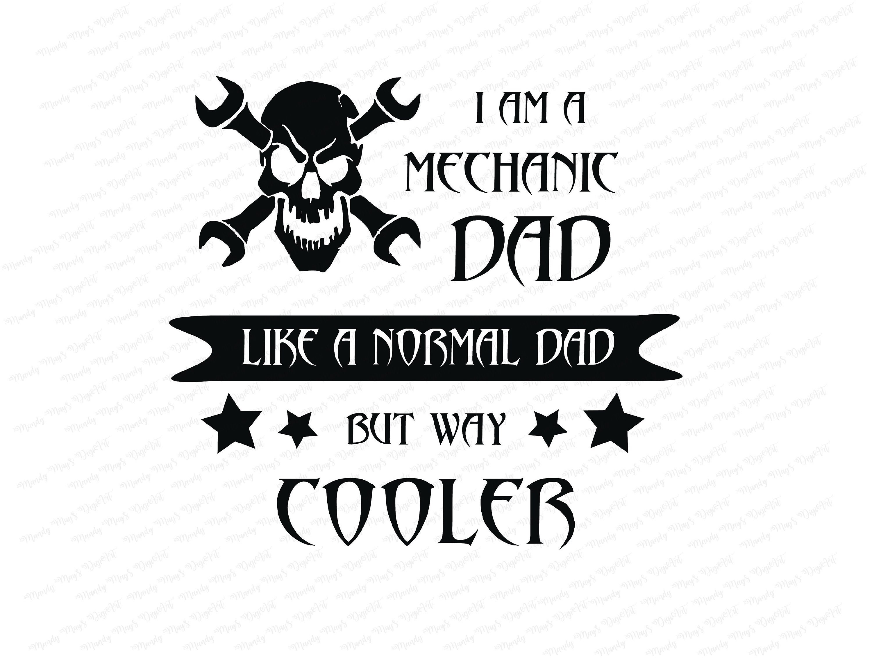 Funny Mechanic Dad Like A Normal Dad But Cooler SVG Cut | Etsy