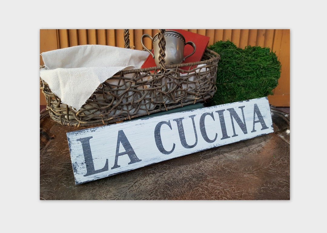 Italian Kitchen Sign La Cucina -THE KITCHEN | Tuscan Decor, Farmhouse ...