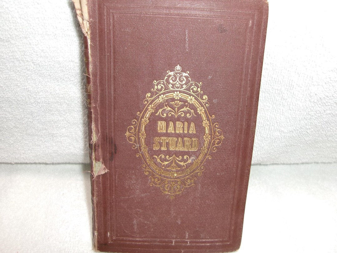 Antique 1861 First Edition Historia De Maria Stuard Reina De Escocia ...