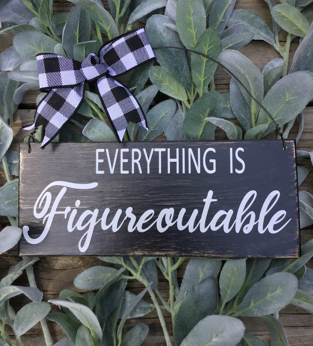 Everything is Figureoutable Sign - Handmade Sign - Wooden Rustic Sign ...