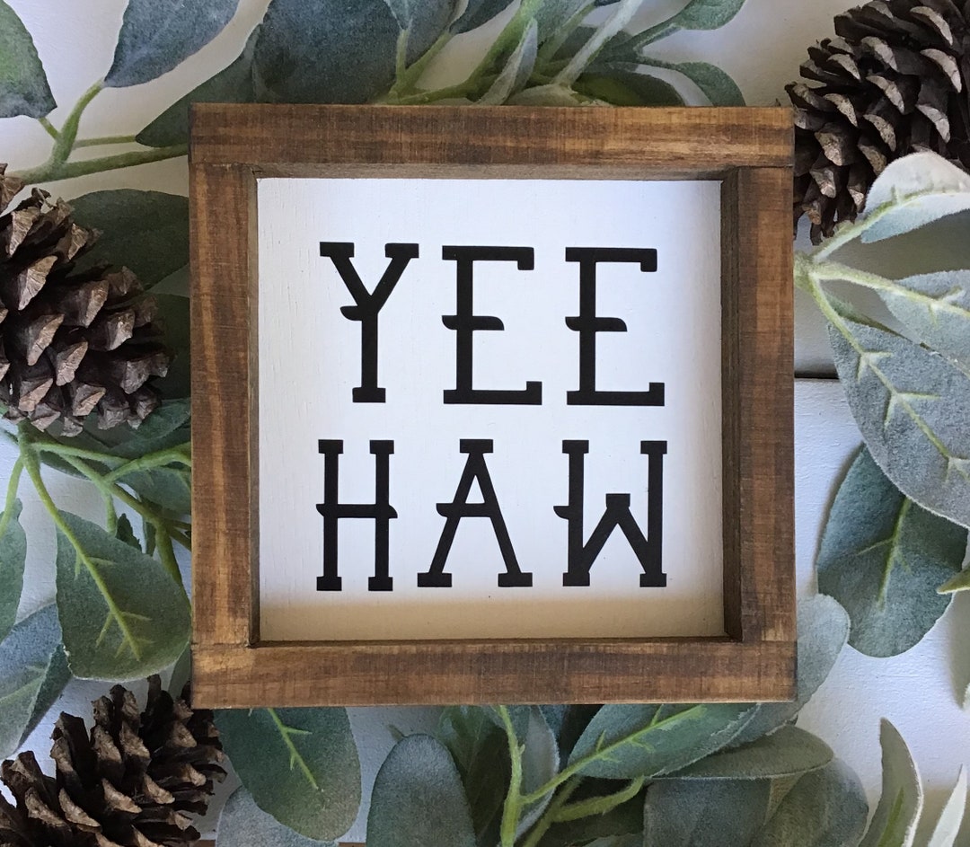 YEE HAW Rustic Wood Sign / Western Cowboy Themed / YEEHAW / Farmhouse ...