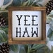 YEE HAW Rustic Wood Sign / Western Cowboy Themed / YEEHAW / Farmhouse ...