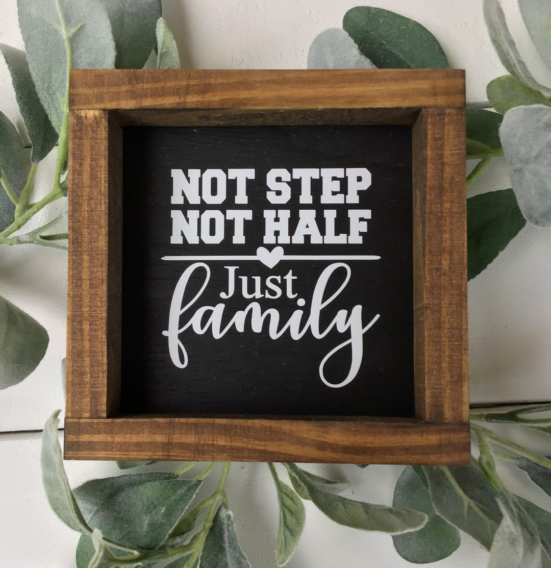 Not Step, Not Half, Just Family Wood Sign / Entryway Sign / Gallery ...