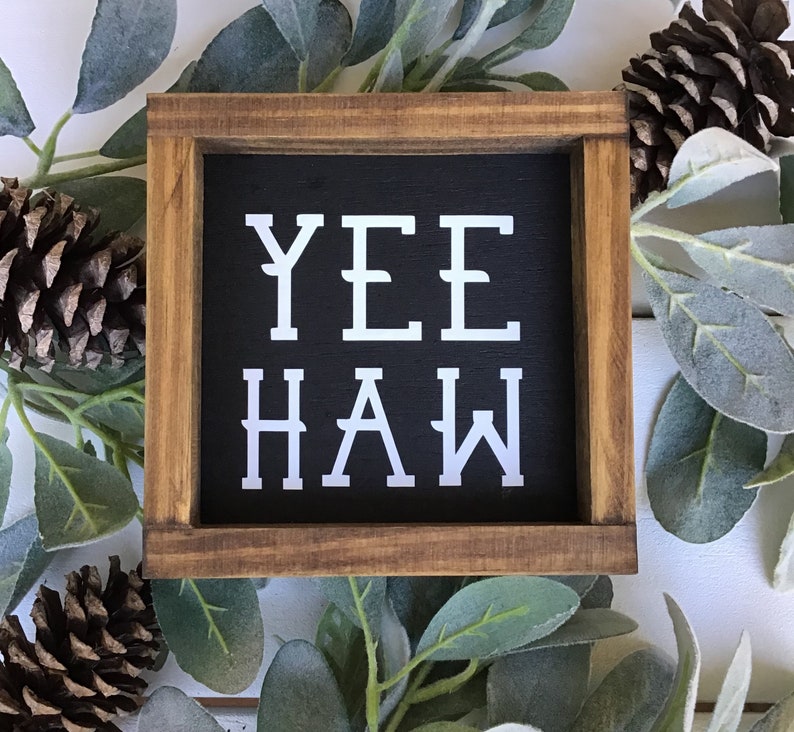 YEE HAW Rustic Wood Sign / Western Cowboy Themed / YEEHAW / Farmhouse ...