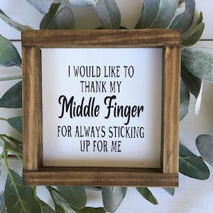 I Would Like to Thank My Middle Finger / the Bird / Wood Sign Funny ...
