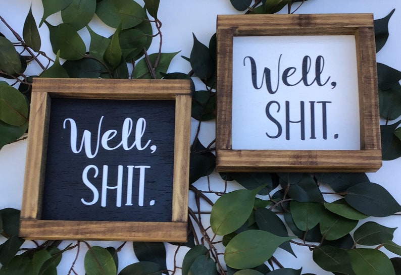 Well Shit Wood Sign Funny Farmhouse Fall Home Decor Bathroom - Etsy