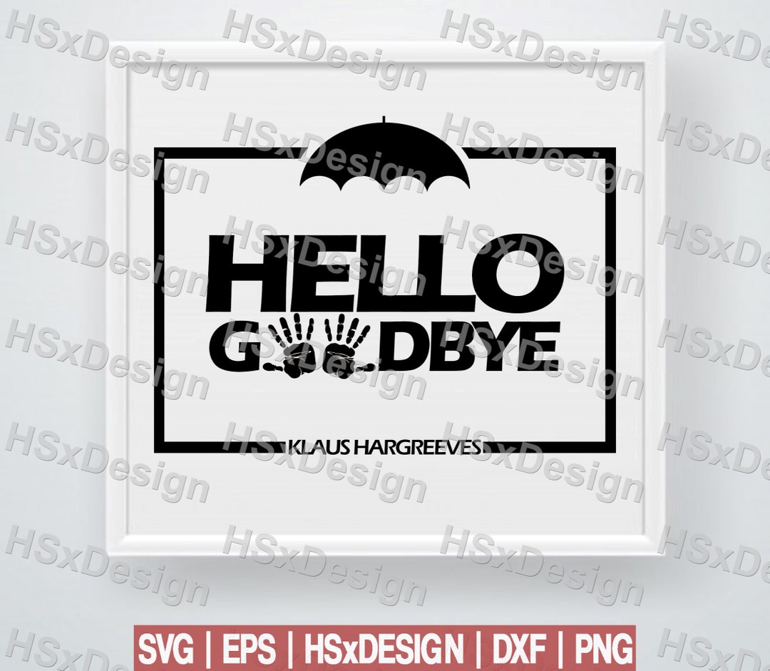 Hello Goodbye Klaus Hargreeves the Umbrella Academy Inspired. - Etsy