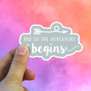 And So The Adventure Begins Sticker Adventure Sticker Quote | Etsy