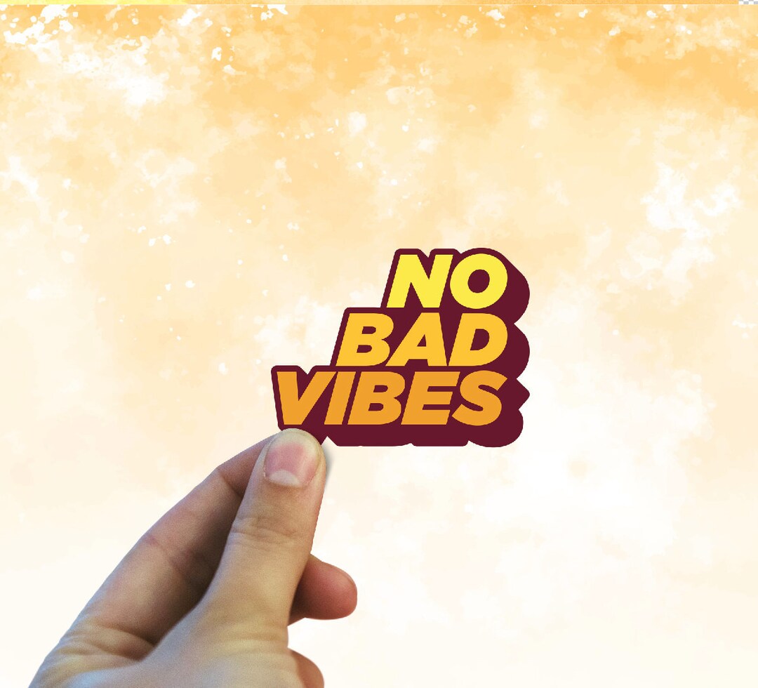 No Bad Vibes Sticker, Vibes Sticker, No Bad Vibes, Water Bottle Sticker ...