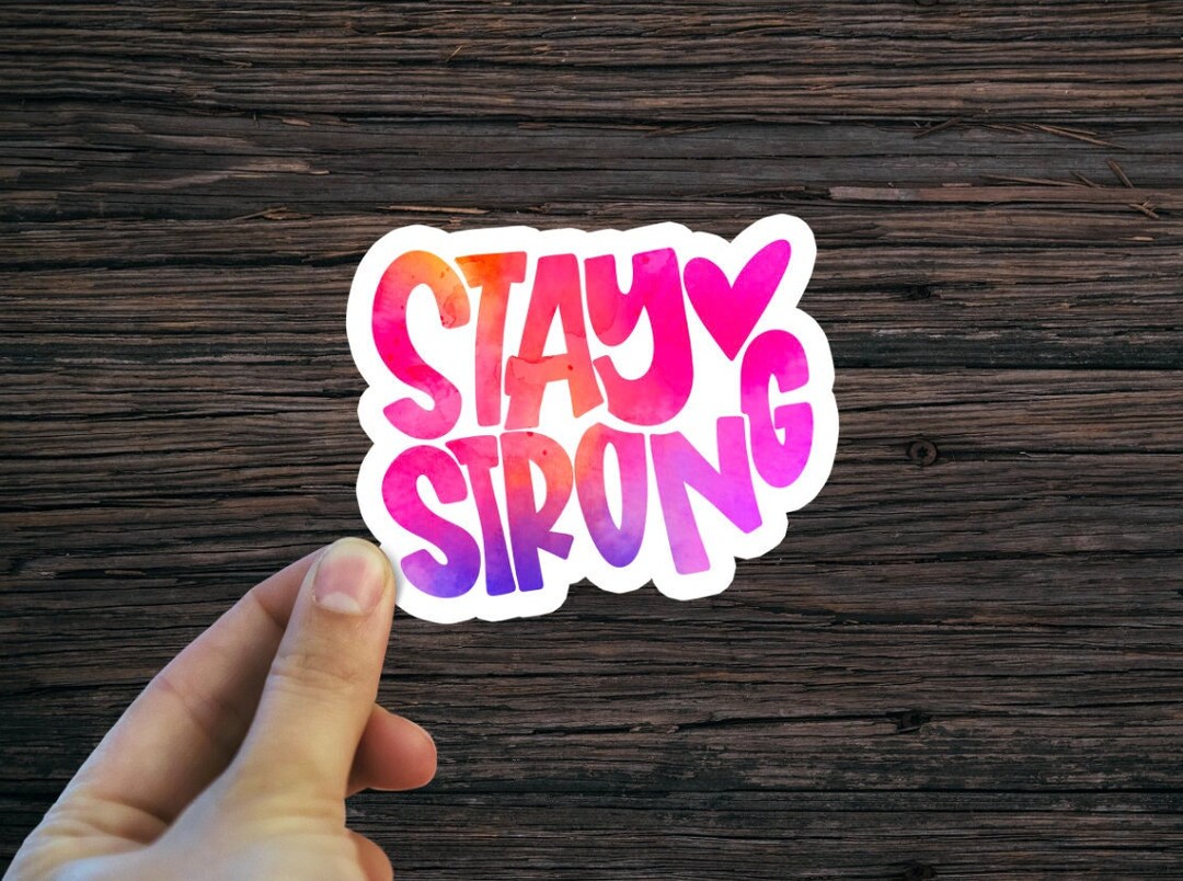 Stay Strong Sticker Stay Strong Watercolor Sticker Pink - Etsy