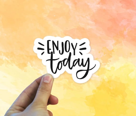 Enjoy Sticker Quote Sticker Enjoy Today Sticker Water - Etsy España