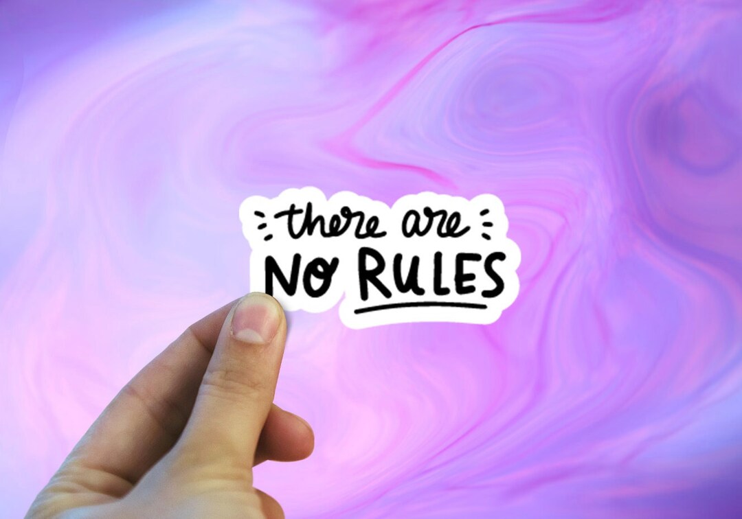 There Are No Rules Sticker, Funny Sticker, Fun Sticker, No Rules ...