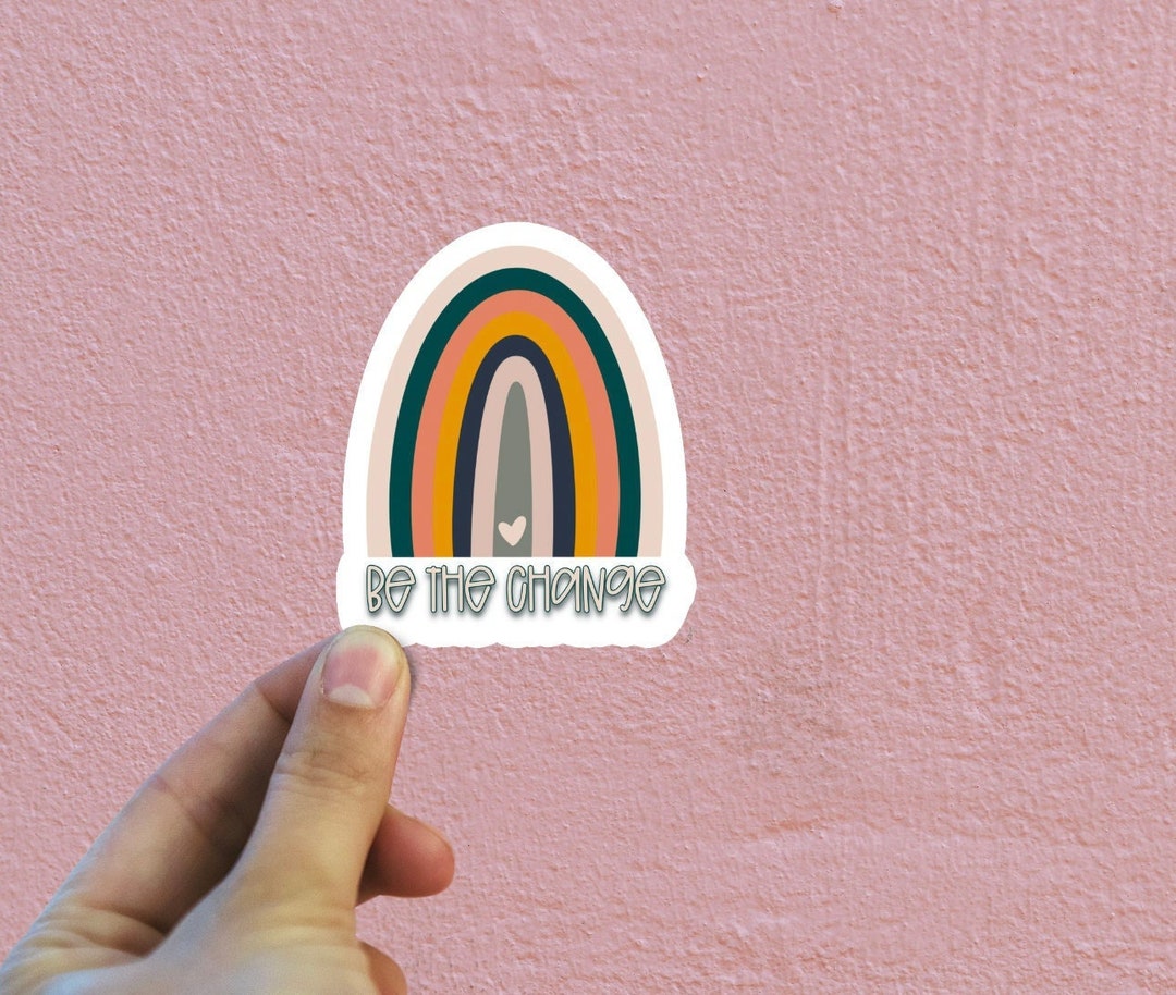 Be the Change, Be the Change Sticker, Boho Rainbow Sticker, Boho ...