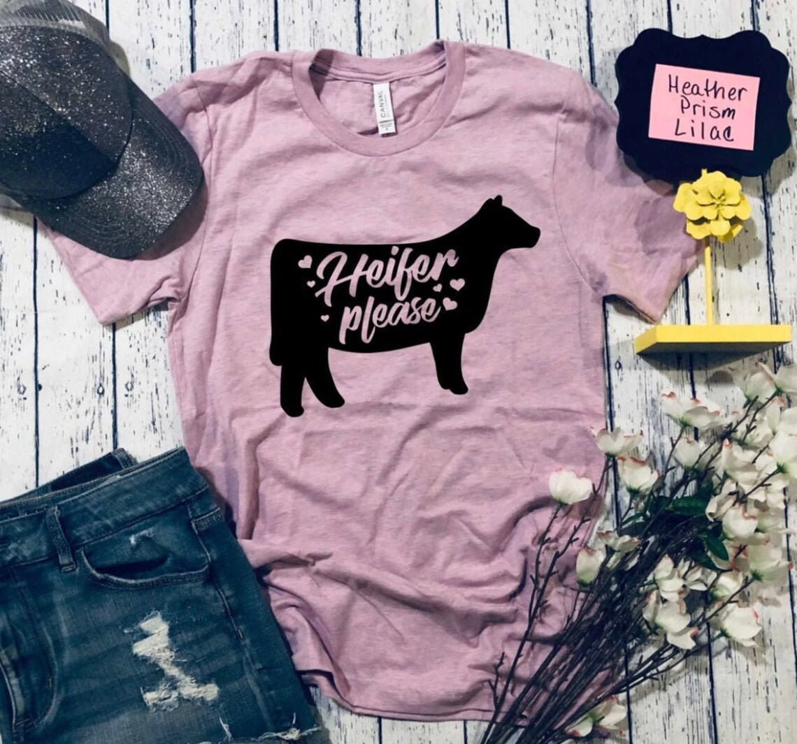 Heifer Please Shirt Heifer Shirt Country Girl Shirt Cow - Etsy