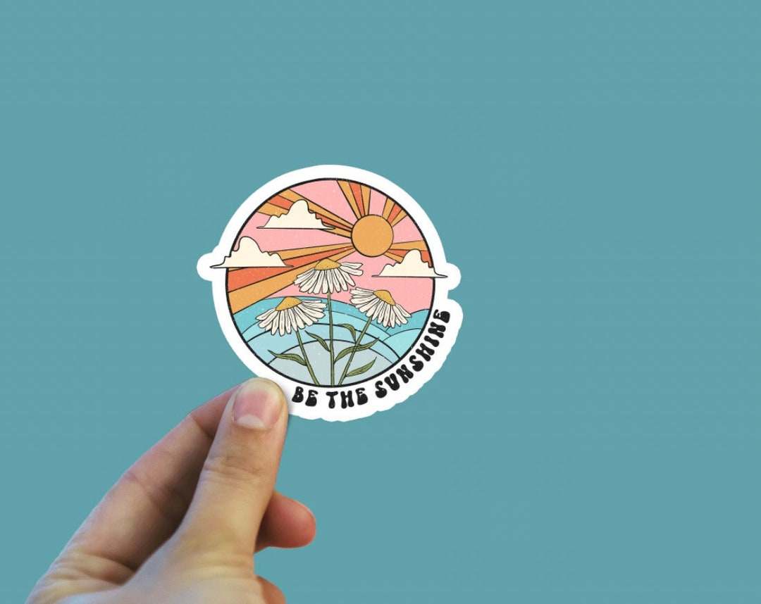Be the Sunshine Sticker, Positive Sticker, Motivational Sticker ...