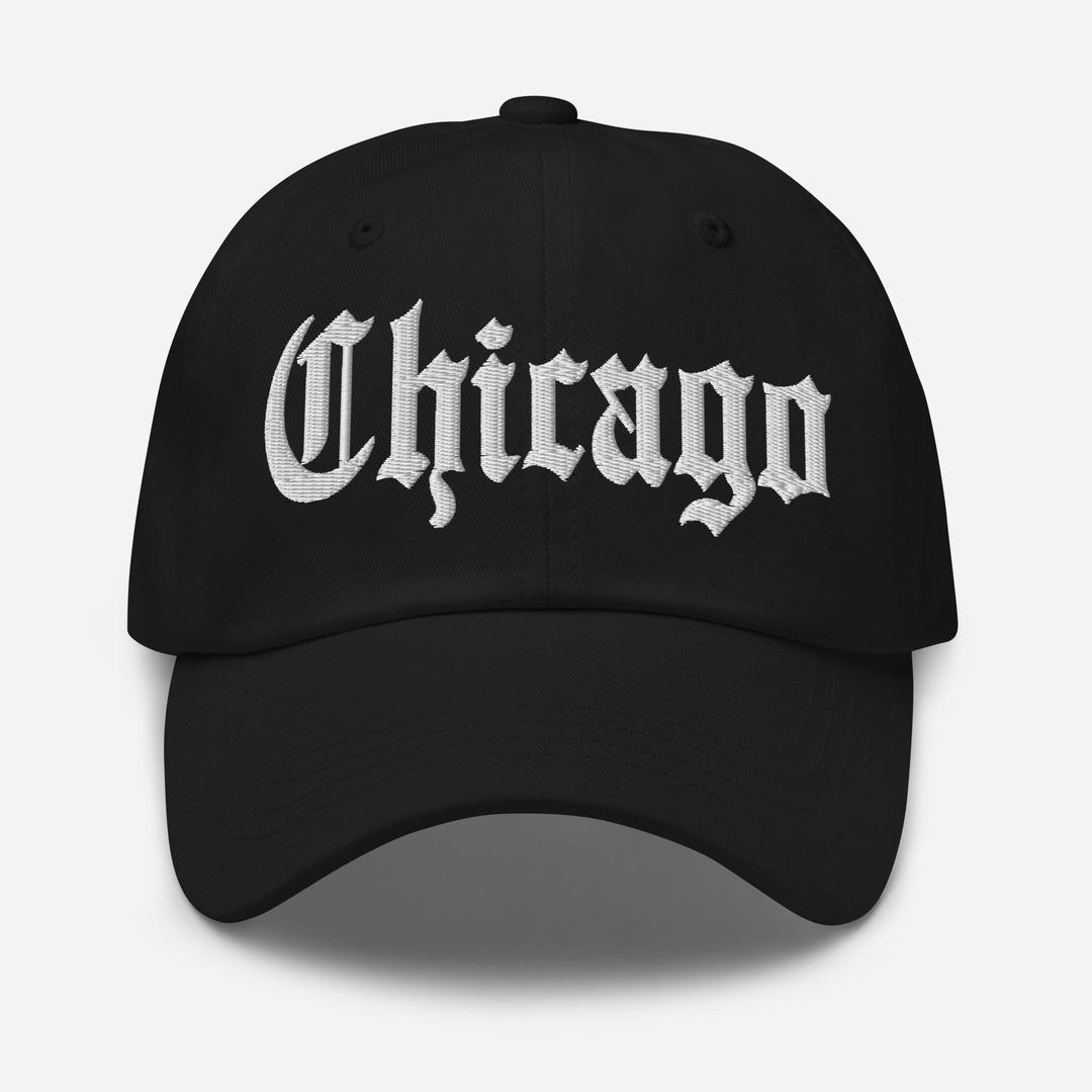 Chicago Dad Hat Embroidered Old English Letters City Pride Streetwear ...