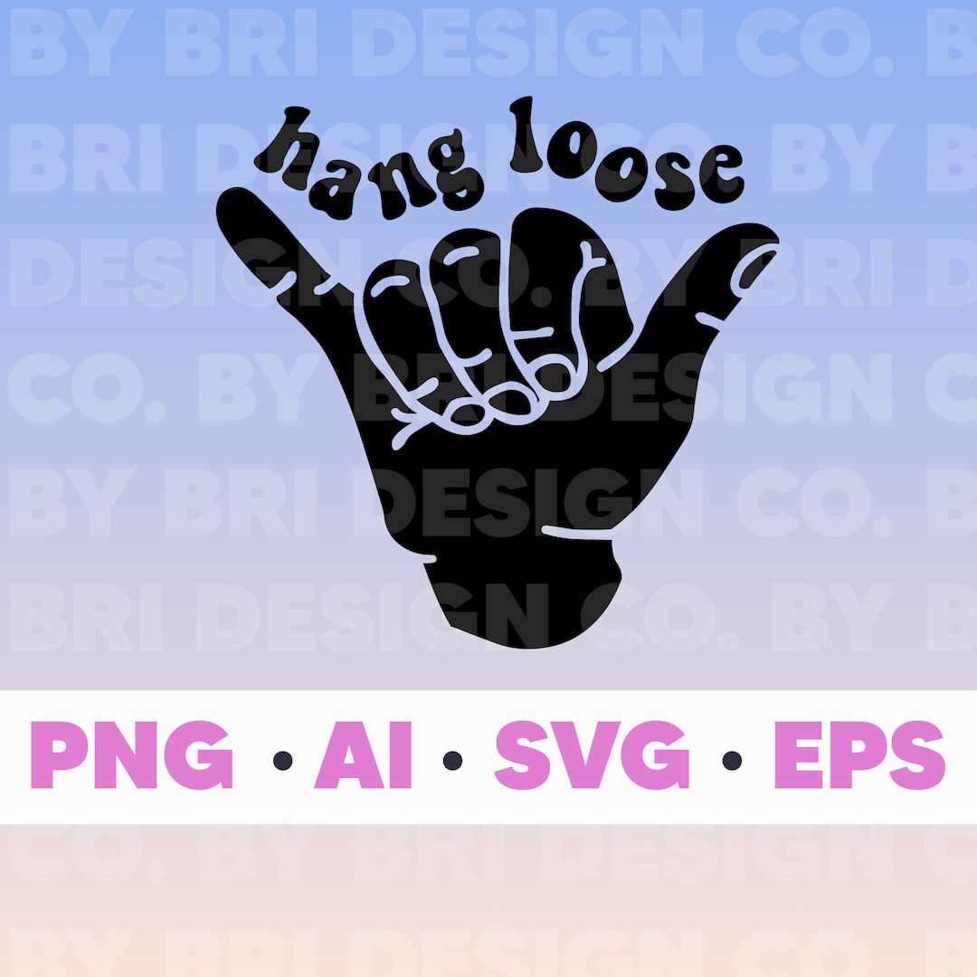 Hang Loose Hand PNG, SVG, AI, Eps, Digital Download - Etsy