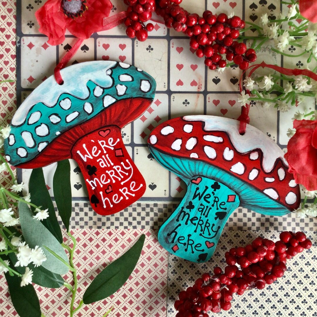 We're All Merry Here Hand Painted Christmas Mushroom Decoration. Alice in Wonderland Toadstool ...