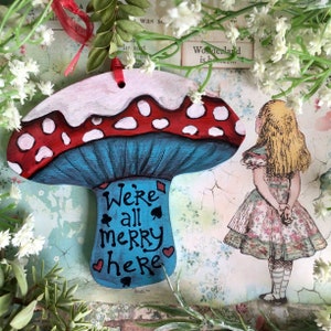 We're All Merry Here Hand Painted Christmas Mushroom Decoration. Alice in Wonderland Toadstool ...