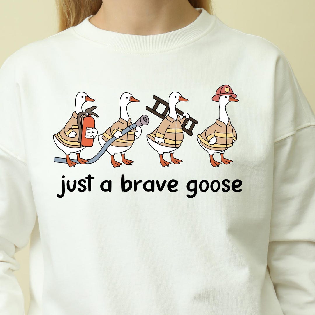 Funny Firefighter Goose PNG, Just A Bravo Goose Fireman Sublimation ...