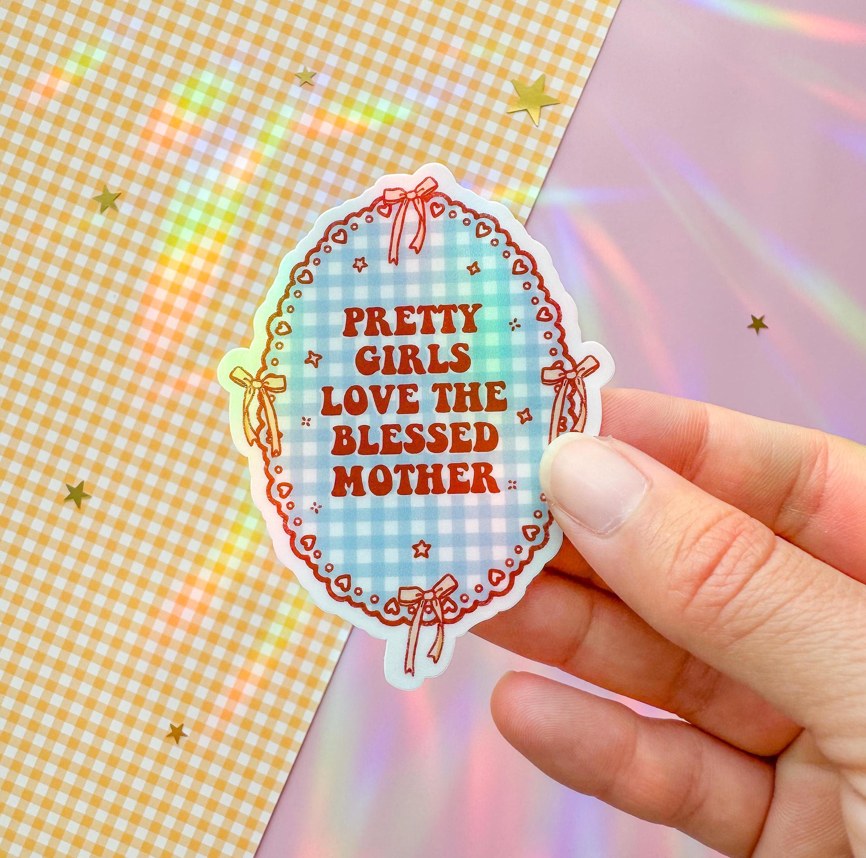 Pretty Girls Love the Blessed Mother, Vinyl Sticker, Catholic Gift ...