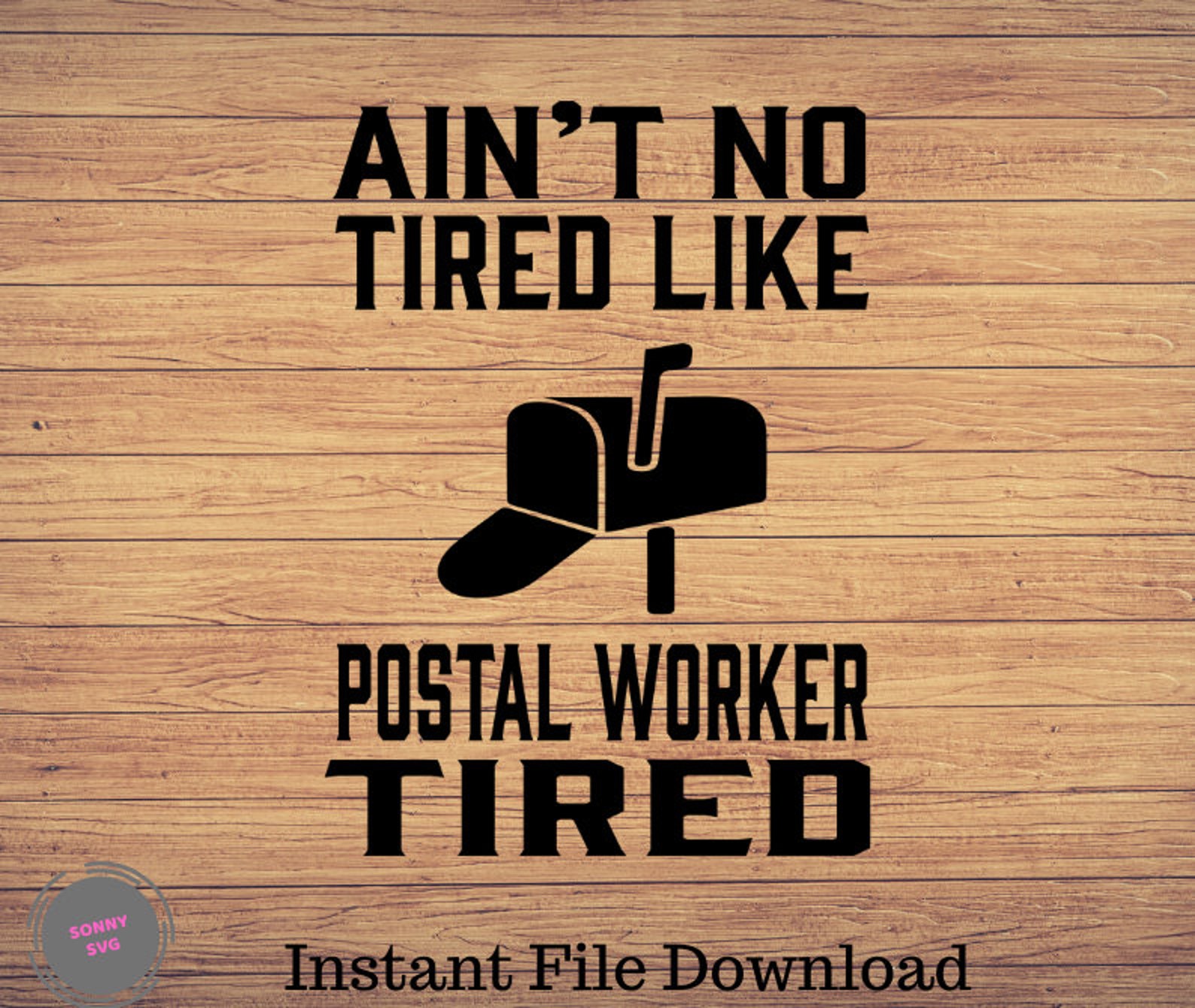 Ain't No Tired Like Postal Worker Tired, Postal Worker Svg, Postman ...