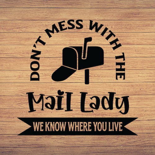 Don't Mess With the Mail Lady Svg Funny Women Mail - Etsy