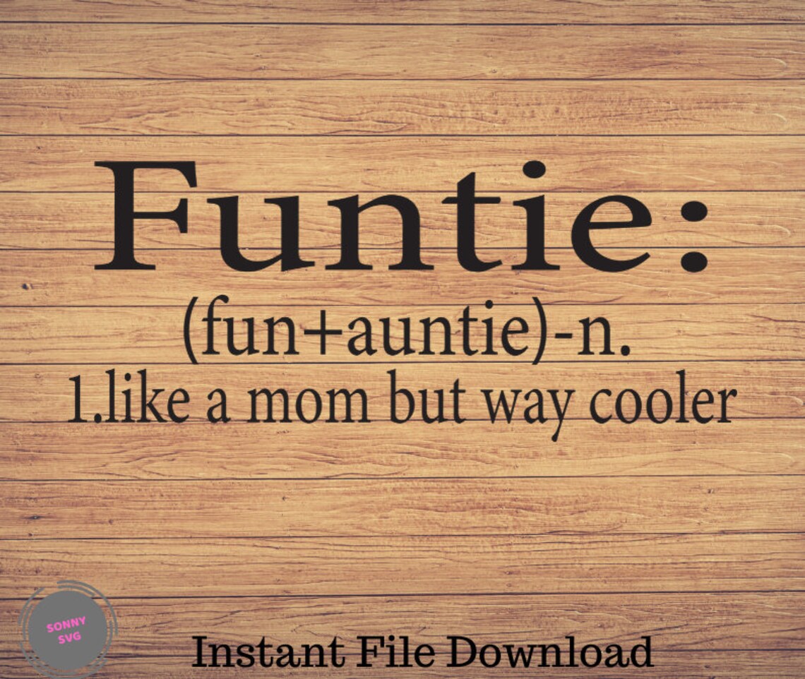 Funtie Like a Mom Auntie SVG Aunt SVG Mom Svg Family Svg - Etsy
