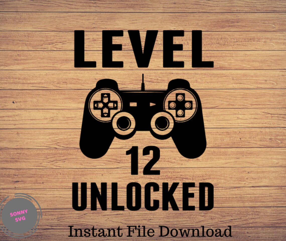 Level 12 Unlocked Birthday Svg, 12th Birthday, 12th Birthday of SVG ...