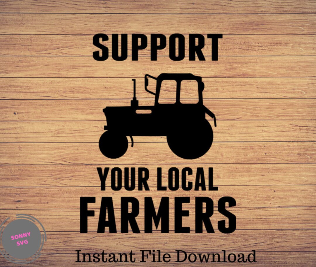 Unterstützen Sie Ihre lokale Bauer svg, Bauernhof svg, Bauer Clipart ...