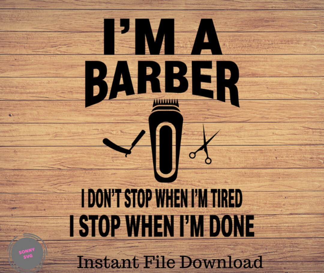 I'M A Barber Funny Barber, Barber Design SVG, Png, Funny Barber, Barber ...