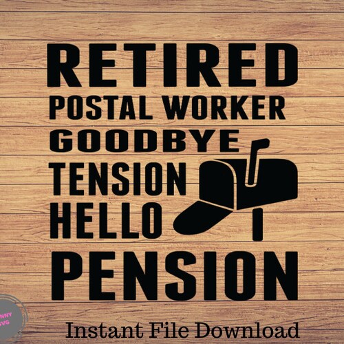 Retired Postal Worker Goodbye Tension Hello Pension Svg - Etsy