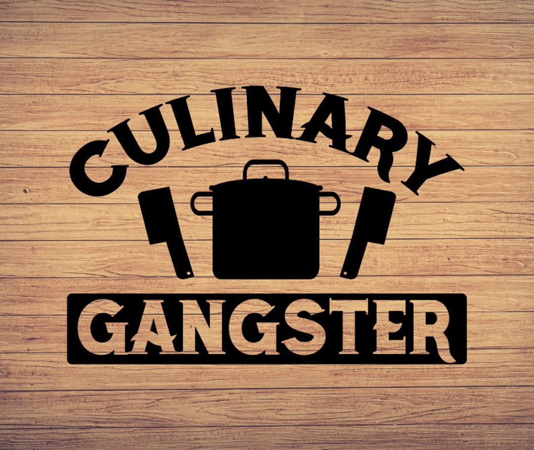 Culinary Gangster Cook SVG, Cook Chef Svg Cook Sayings, Cooking Humor ...