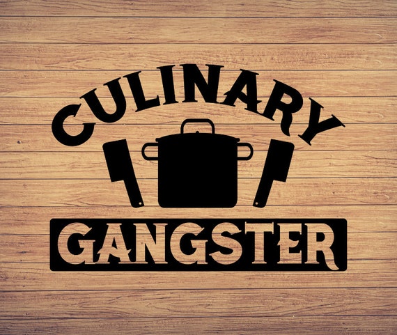 Culinary Gangster Cook SVG Cook Chef Svg Cook Sayings - Etsy
