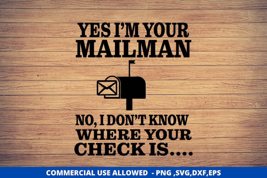 Yes I'M Your Mailman Mail Carrier Svg, Postal Worker Svg, Postman ...
