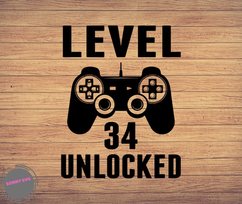 Level 34 Unlocked Birthday Svg, 34th Birthday, 34th Birthday of SVG ...