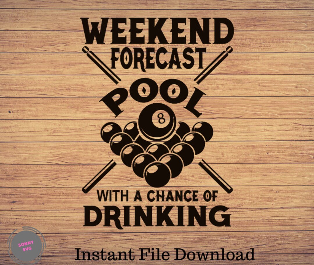 Weekend Forecast Funny Billiards,pool SVG, Png Digital Printable - Etsy