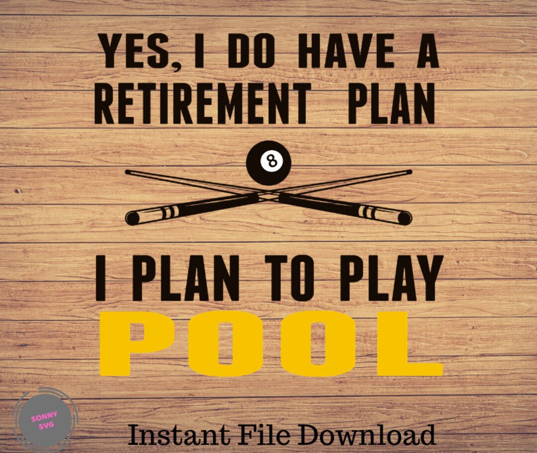 Retirement Plan Funny Billiards,pool SVG, Png Digital Printable - Etsy