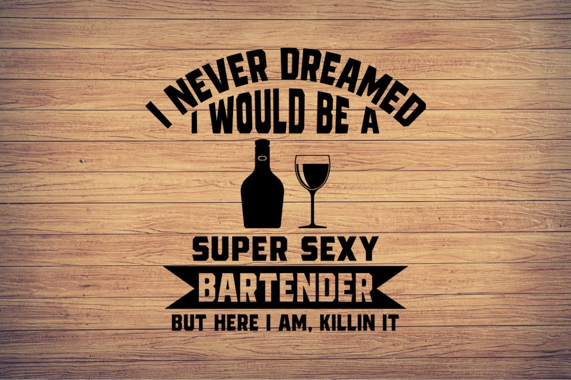 Bartender Svgbar Svg Bartender Sayings Bartender Humor Svg - Etsy