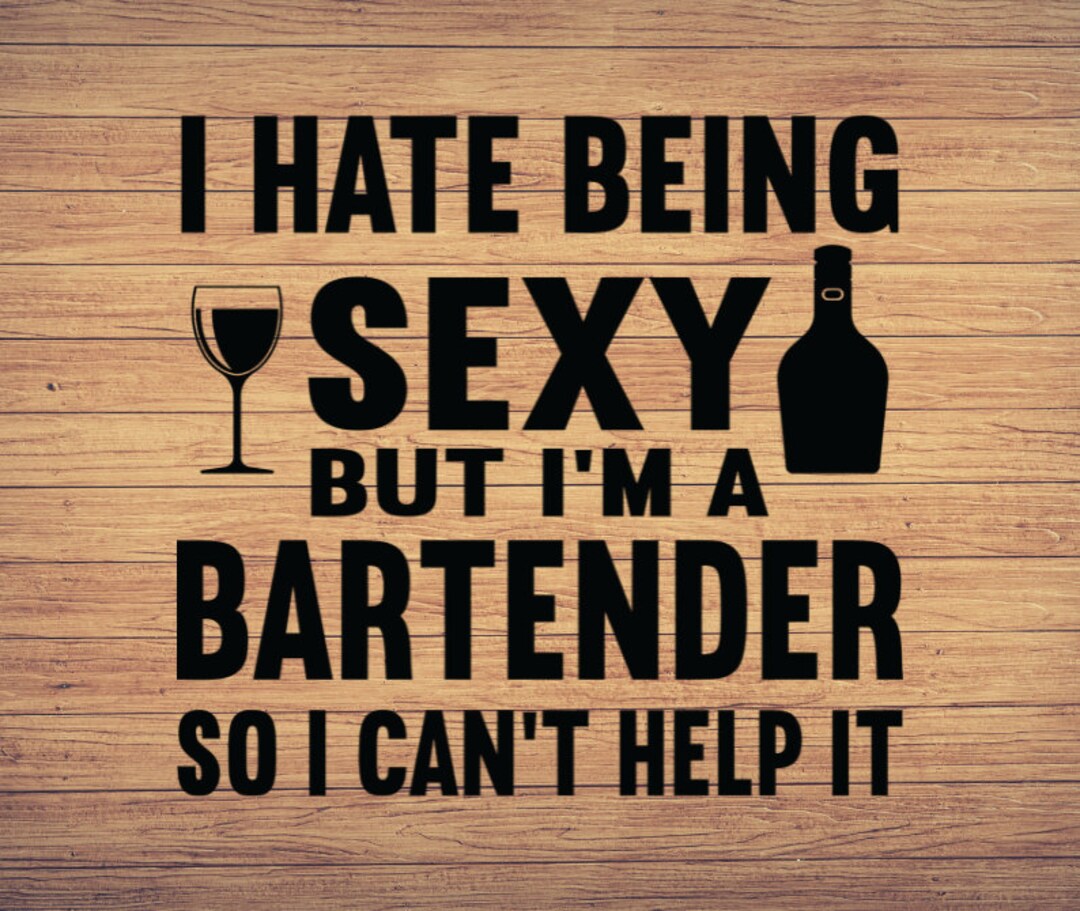 Bartender Svg,bar Svg, Bartender Sayings, Bartender Humor Svg, Png, DXF ...
