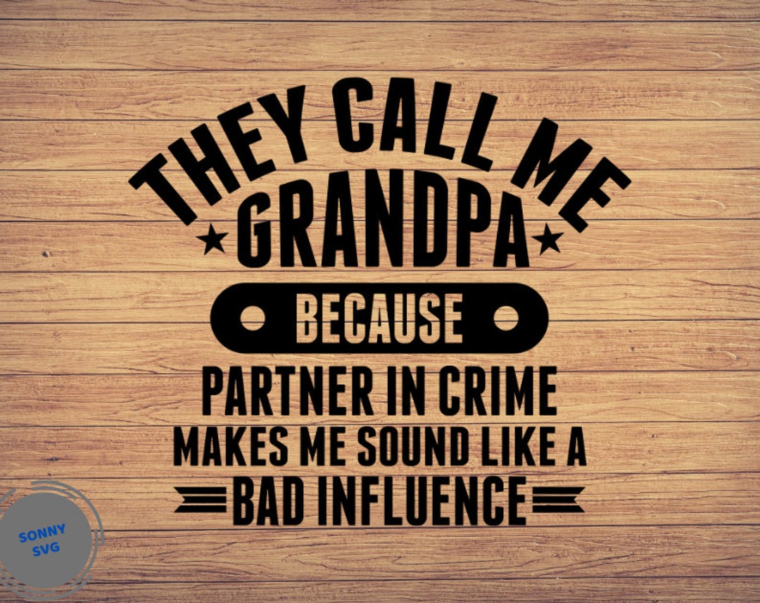 They Call Me Grandpa Svg, Grandpa Svg, Father's Day Svg Funny Grandpa ...