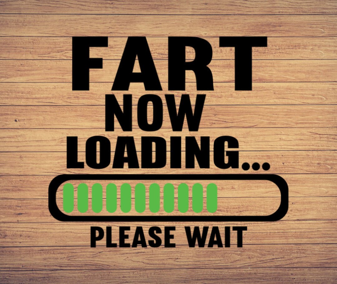 Fart Now Loading Funny Dad Jokes Svg, Dad SVG, Fathers Day SVG, Father ...