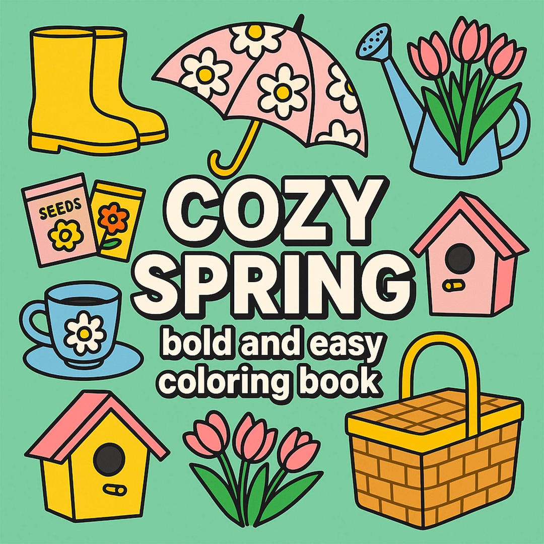 Cozy Spring – 20 Bold & Easy Coloring Pages of Flowers, Doodles, and ...