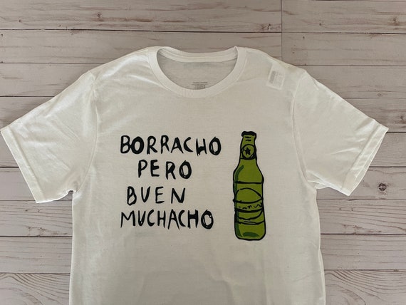 Mexican Saying Borracho pero Buen Muchacho T-shirt Mexico Graphic Tee ...